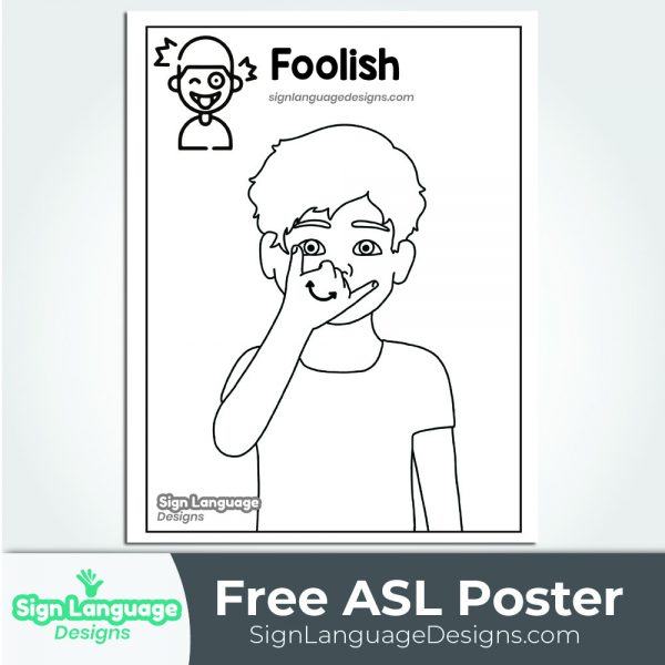 Free ASL Sign Poster - BW Foolish - Sign Language Designs
