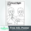 Free ASL Sign Poster - BW Goodnight - Sign Language Designs
