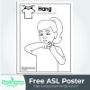 Free ASL Sign Poster - BW Hang - Sign Language Designs
