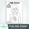 Free ASL Sign Poster - BW High School - Sign Language Designs