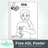 Free ASL Sign Poster - BW Kick - Sign Language Designs