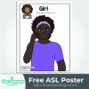 Free ASL Sign Poster - Girl - Sign Language Designs