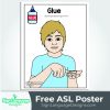 Free ASL Sign Poster - Glue - Sign Language Designs