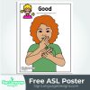 Free ASL Sign Poster - Good - Sign Language Designs