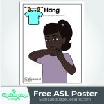 Free ASL Sign Poster - Hang - Sign Language Designs