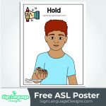 Free ASL Sign Poster - Hold - Sign Language Designs