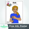 Free ASL Sign Poster - Kick - Sign Language Designs