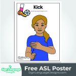 Free ASL Sign Poster - Kick - Sign Language Designs