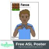 Free ASL Sign Poster - FENCE - Sign Language Designs
