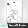 Free ASL Sign Poster - SIT - Sign Language Designs