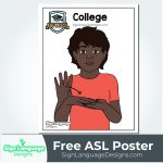 Free ASL Sign Poster - COLLEGE - Sign Language Designs