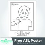 Free ASL Sign B&W Poster - Color Yellow - Sign Language Designs
