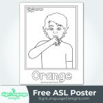 Free ASL Sign B&W Poster - Color Orange - Sign Language Designs