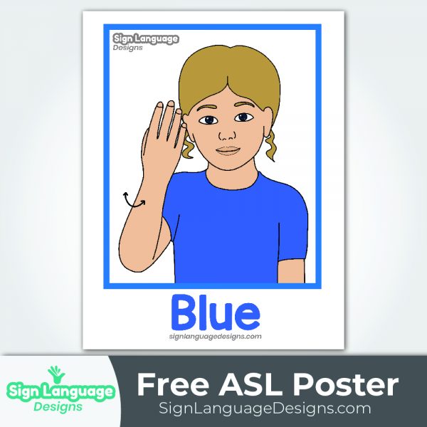 Free ASL Sign Poster - Color Blue - Sign Language Designs