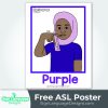 Free ASL Sign Poster - Color Purple - Sign Language Designs