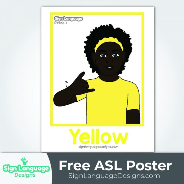 Free ASL Sign Poster - Color Yellow - Sign Language Designs