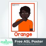 Free ASL Sign Poster - Color Orange - Sign Language Designs