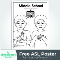 Free ASL Sign Poster - BW MIDDLE SCHOOL - Sign Language Designs