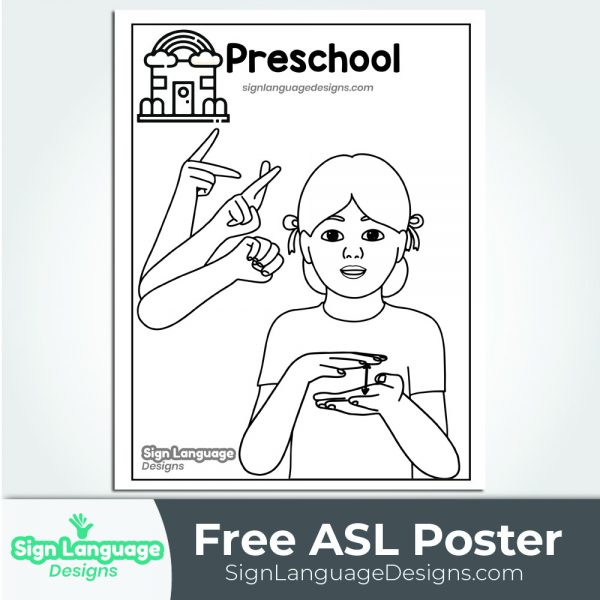 Free ASL Sign Poster - BW PRESCHOOL - Sign Language Designs