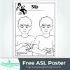 Free ASL Sign Poster - BW Slip - Sign Language Designs