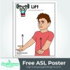 Free ASL Sign Poster - LIFT - Sign Language Designs