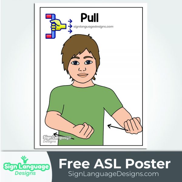 Free ASL Sign Poster - PULL - Sign Language Designs