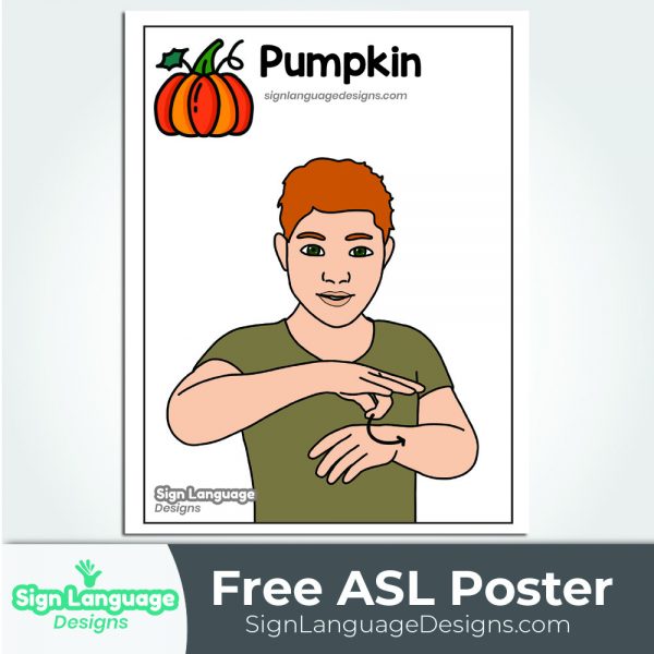 Free ASL Sign Poster - PUMPKIN - Sign Language Designs